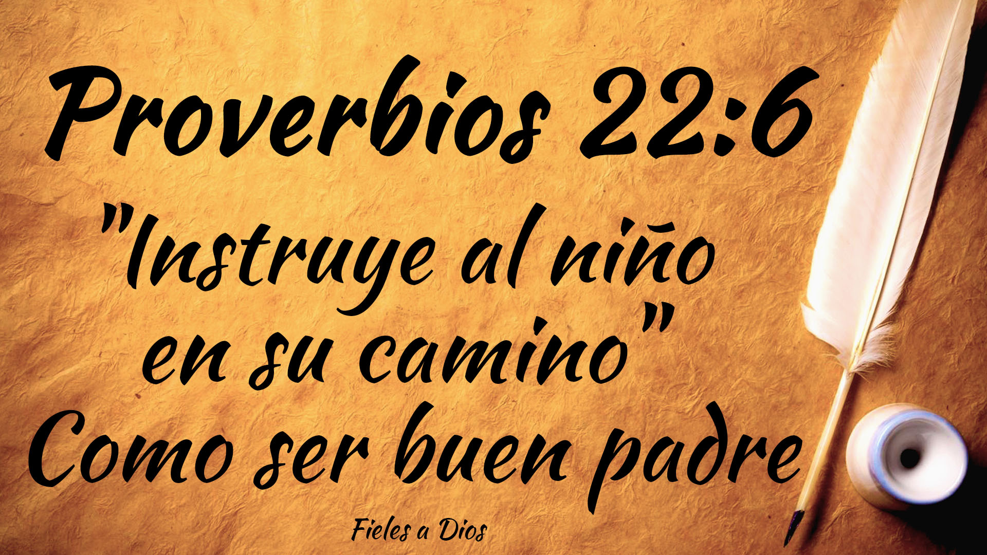 Proverbios 22:6 - "Instruye al Niño en su Camino" Como Ser buen Padre ...