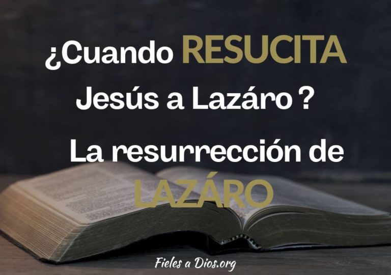 ¿Cuando Resucita Jesús a Lázaro? La Resurrección de Lázaro - Fieles a Dios