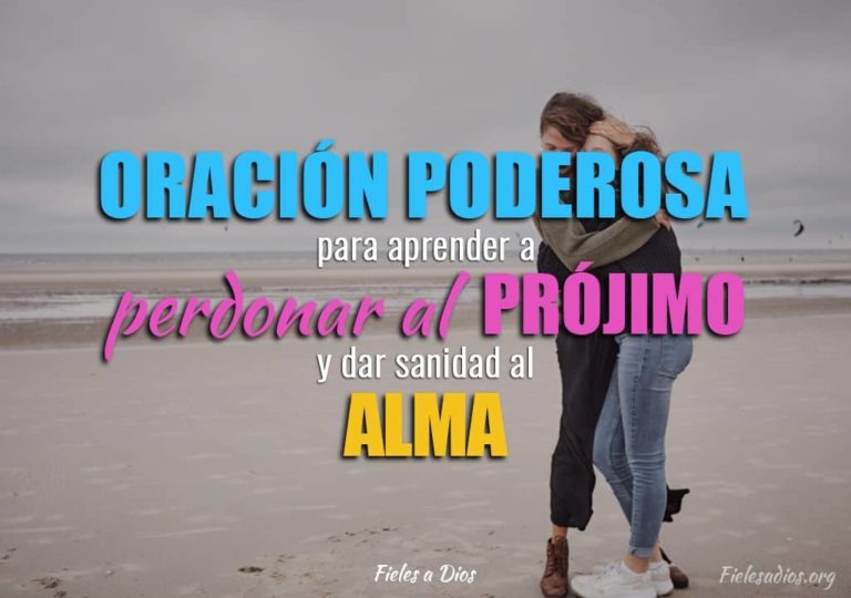 Oración para Aprender a Perdonar al Prójimo y dar Sanidad al Alma ...