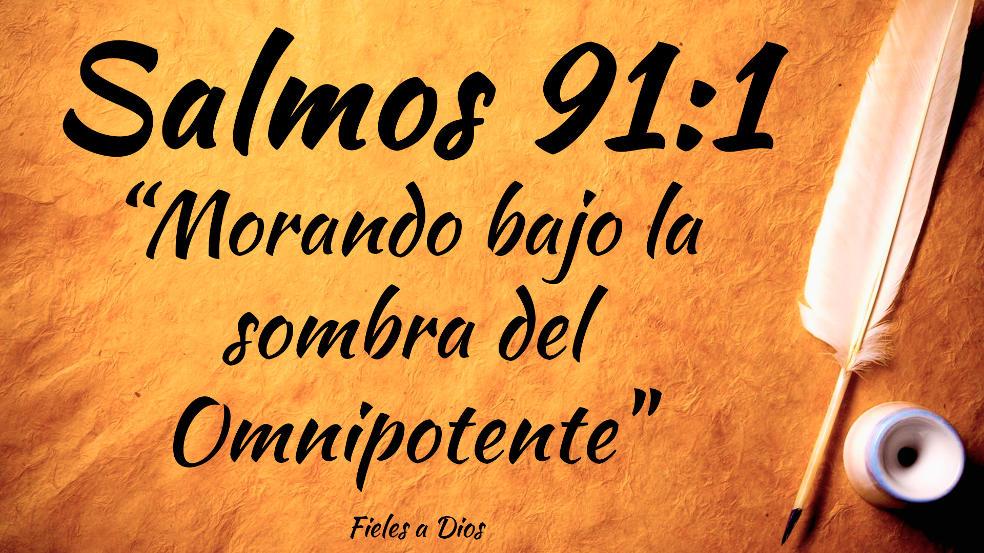Salmo 91:1 "Morando Bajo la Sombra del Omnipotente" | Fieles a Dios