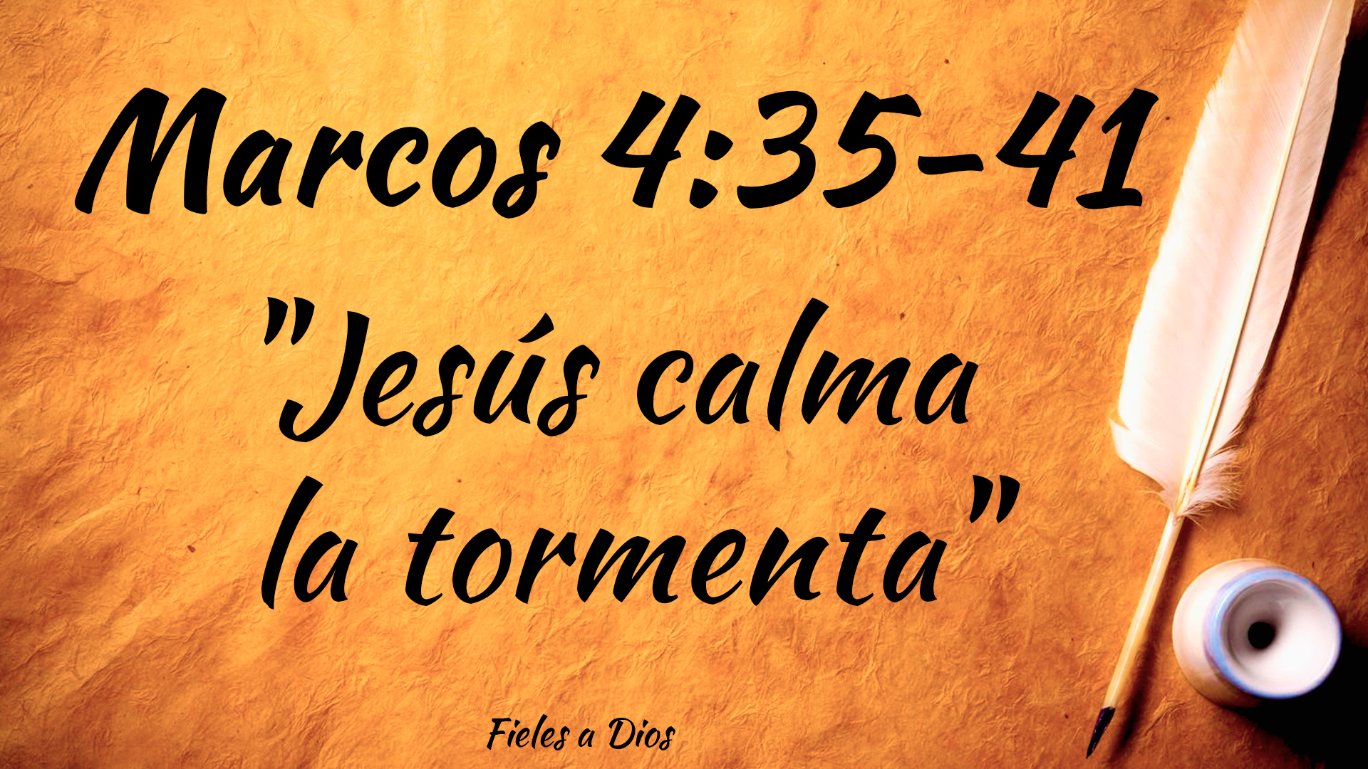 Marcos 4:35-41 - "Jesús Calma la Tormenta" | Fieles a Dios
