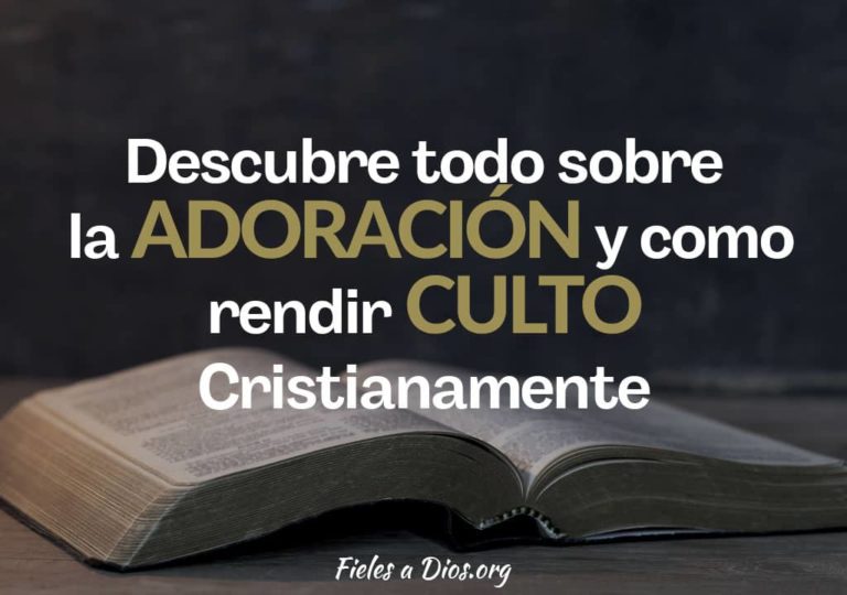 Descubre todo Sobre la Adoración y como Rendir Culto Cristianamente ...