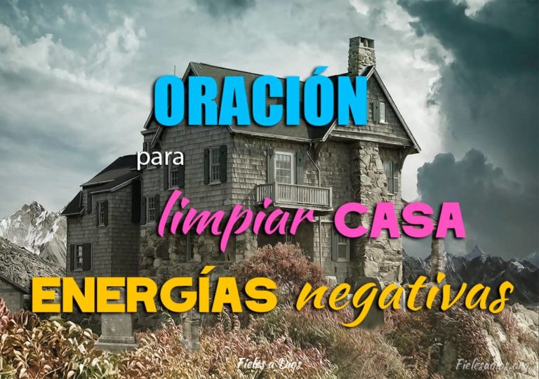 ? Oración para Limpiar Casa Energías Negativas - Fieles a Dios