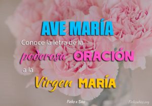 Ave María – Conoce la Letra de la Poderosa Oración a la Virgen María ...