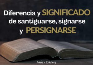 Diferencia y Significado de Santiguarse, Signarse y Persignarse ...