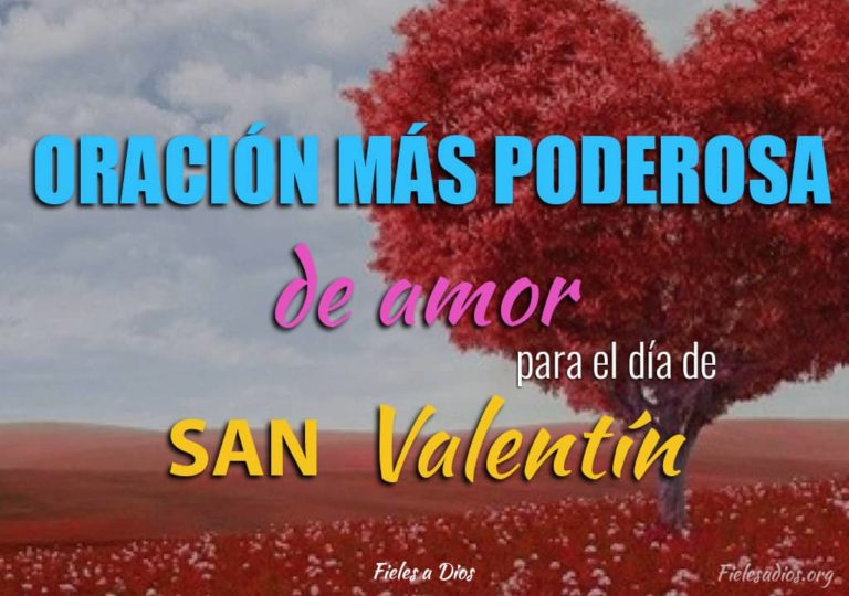La Oración más Poderosa de Amor para el Día de San Valentín - Fieles a Dios