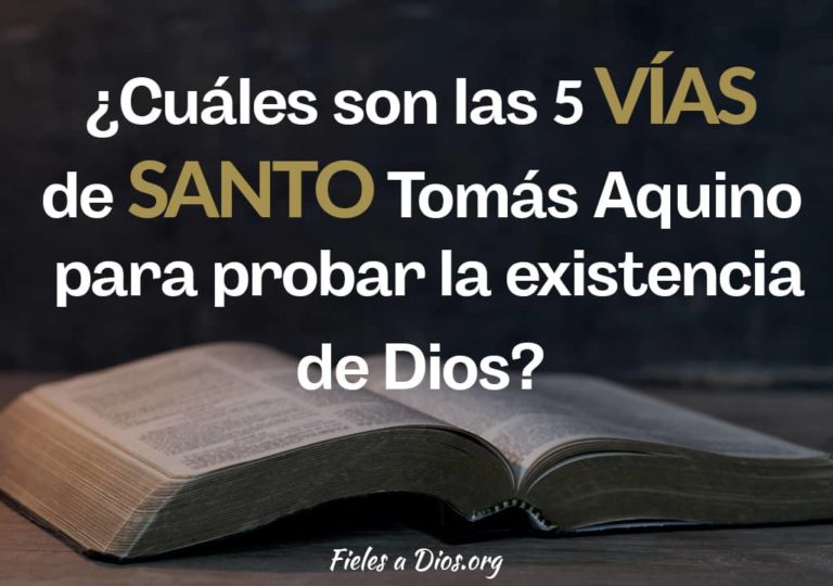 ¿Cuáles son 5 Vías de Santo Tomás de Aquino para Probar la Existencia de Dios? - Fieles a Dios