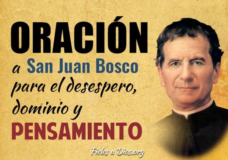 Oración a San Juan Bosco para el Desespero Dominio y Pensamiento - Fieles a Dios