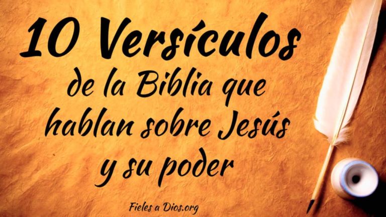 10 Versículos de la Biblia que Hablan Sobre Jesús y su Poder - Fieles a ...
