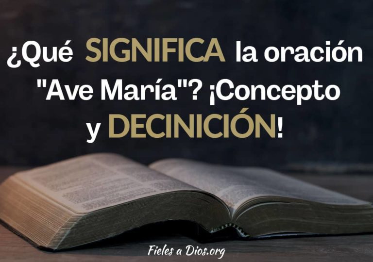 ¿Qué Significa la Oración Ave María? ¡Concepto y Definición! - Fieles a ...