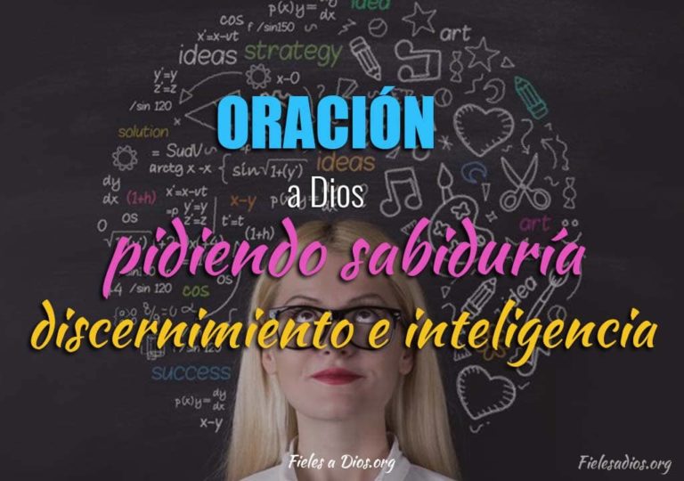 Oración a Dios Pidiendo Sabiduría, Discernimiento e Inteligencia ...