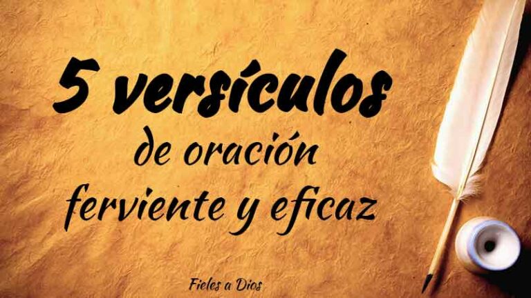 5 Versículos de Oración Ferviente y Eficaz ¡Qué Debes Hacer! | Fieles a ...